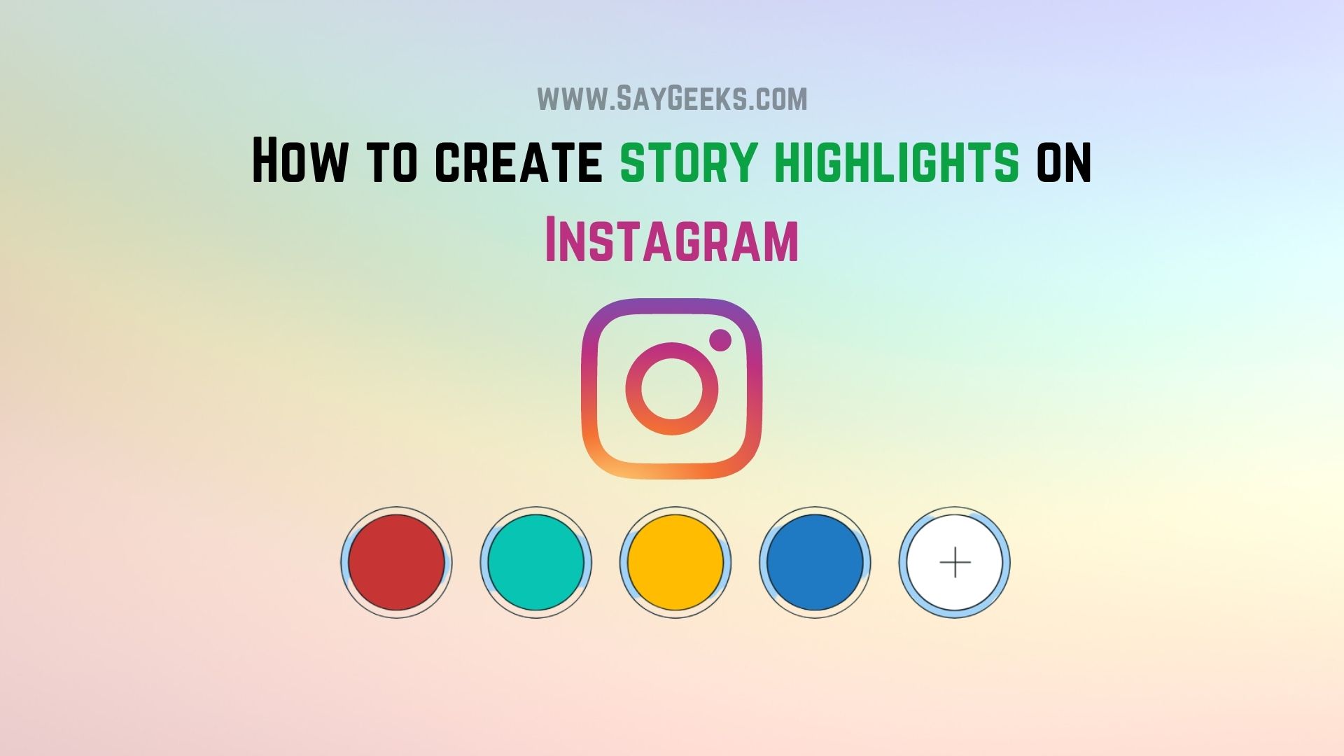 How To Create Story Highlights On Instagram in 9 Easy Steps Say Geeks How To Create Story Highlights On Instagram in 9 Easy Steps Say Geeks